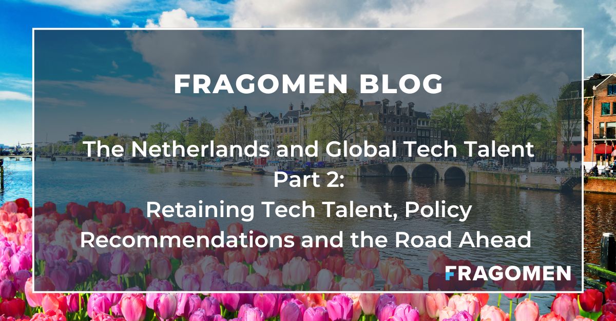 The Netherlands and Global Tech Talent Part 2: Retaining Tech Talent ...
